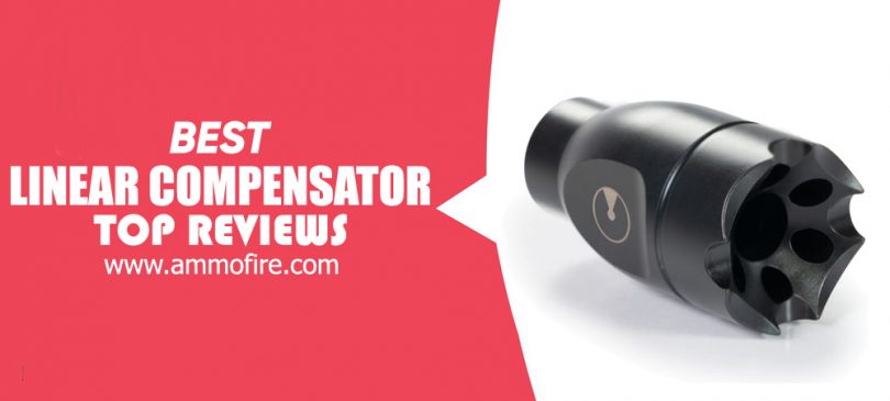 Top Linear Compensators for Muzzle Rise Reduction and Noise Mitigation