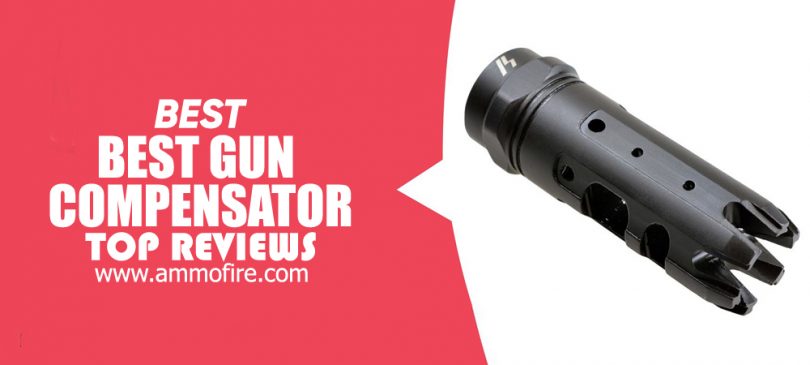 Maximize Your Shooting Performance: Top Picks for the Best Gun Compensator