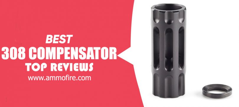 Best 308 Compensators for Reduced Recoil and Increased Accuracy