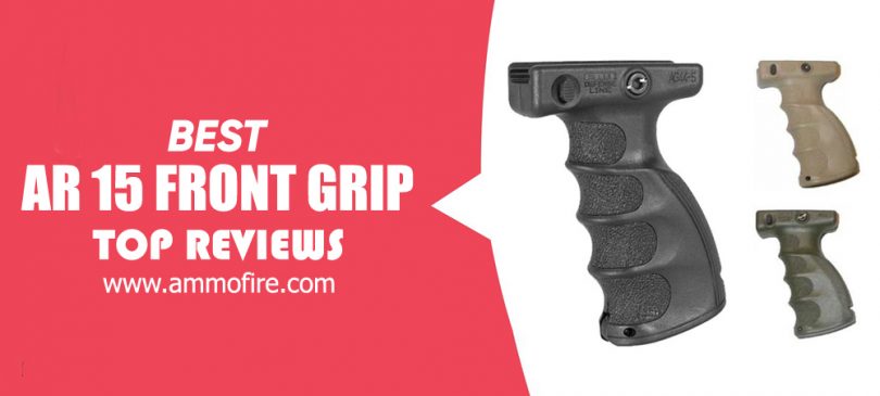 Take Aim with Confidence: Top Picks for the Best AR 15 Front Grip