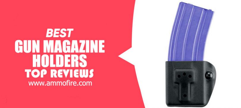 Stay Organized and Ready to Shoot with the Best Gun Magazine Holders