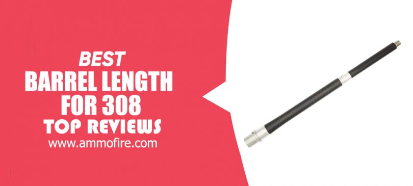 Finding the Best Barrel Length for .308: A Comprehensive Guide