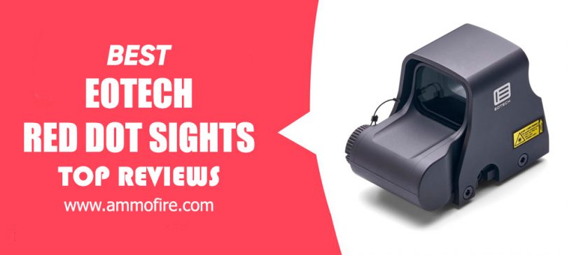 Best EOTech Red Dot Sights - Top 22 Picks for Accurate Targeting